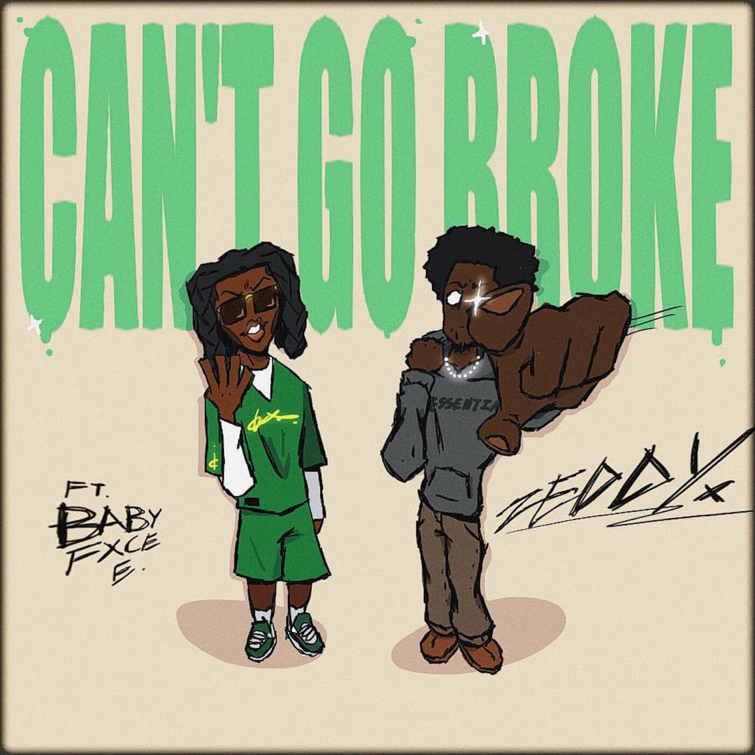 Lyrics | ZEDDY WILL and Babyfxce E | Can't Go Broke