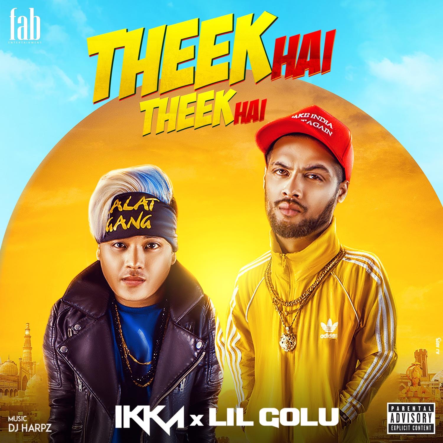 Lyrics | Ikka and Lil Golu | Theek Hai Theek Hai